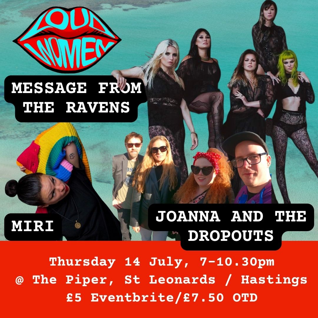 Message From the Ravens + Joanna and the Dropouts + MIRI: 14 July at ...