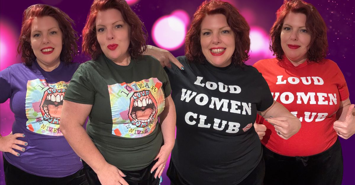 New LOUD WOMEN Club and 10th Anniversary t-shirts – order today for # ...